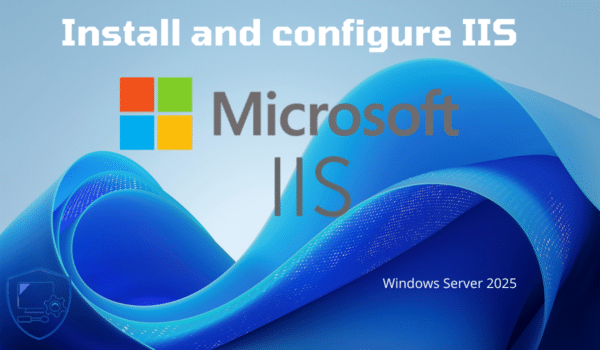 Windows Server 2025: Install IIS Web Server - RDR-IT